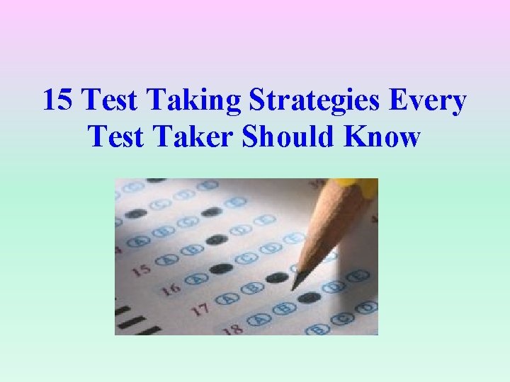 15 Test Taking Strategies Every Test Taker Should