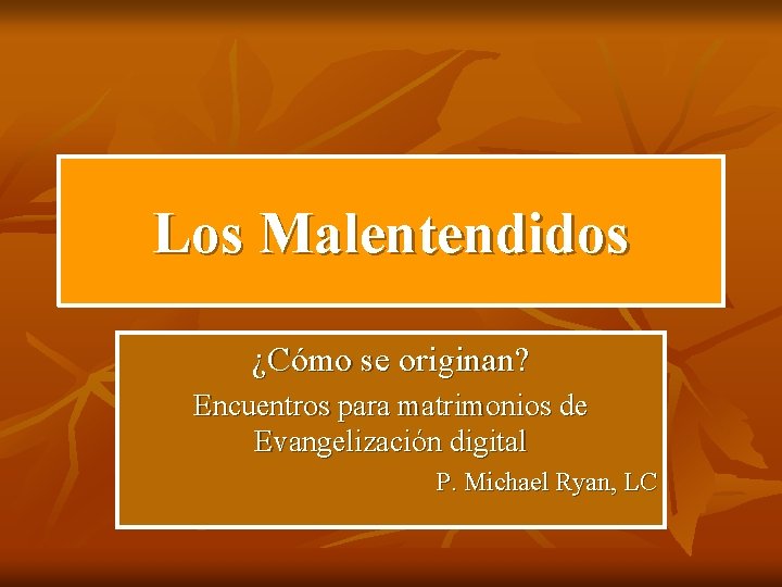 Los Malentendidos Cmo se originan Encuentros para matrimonios