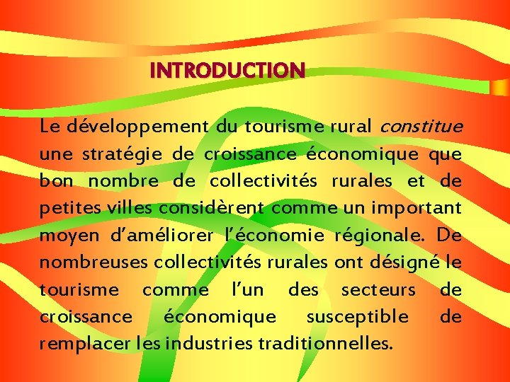 TOURISME RURAL INTRODUCTION Le dveloppement du tourisme rural