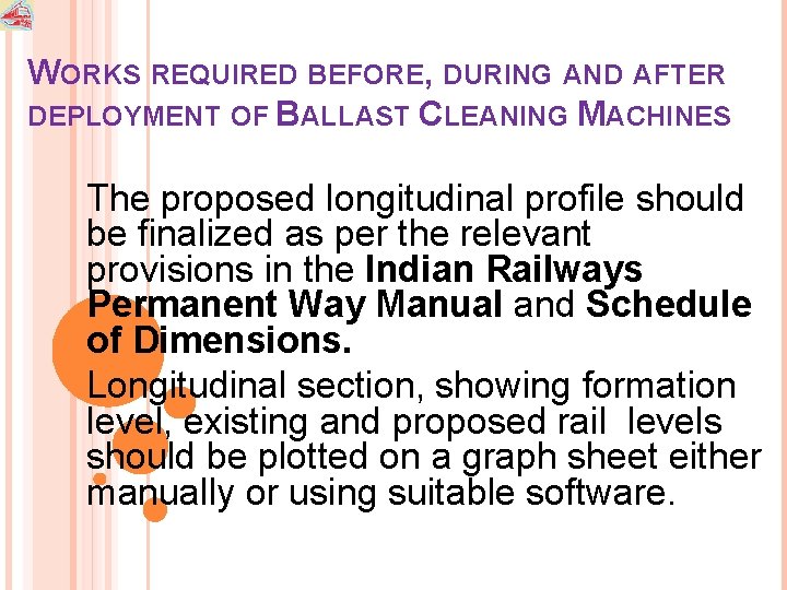 WORKS REQUIRED BEFORE DURING AND AFTER DEPLOYMENT OF