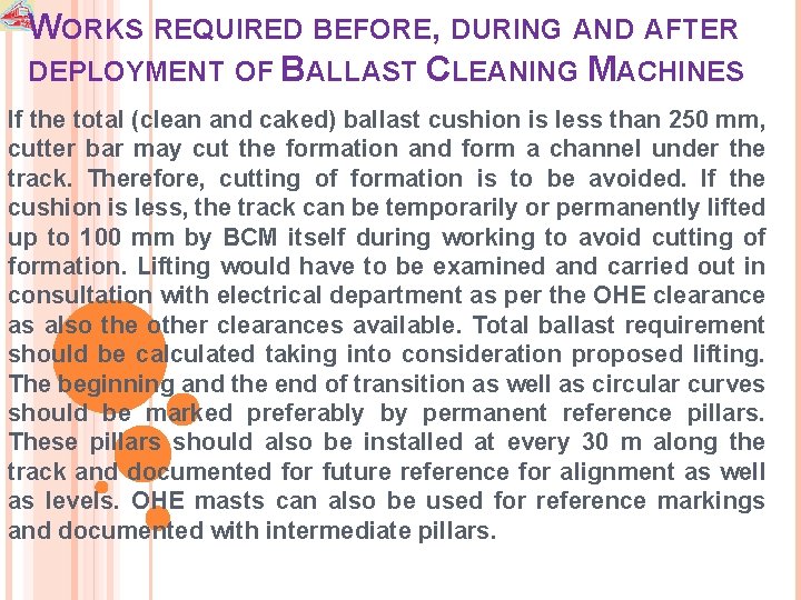 WORKS REQUIRED BEFORE DURING AND AFTER DEPLOYMENT OF