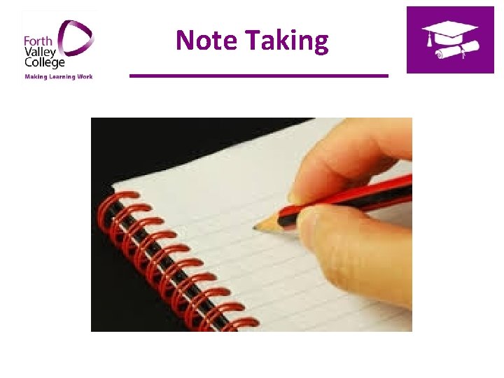 Note Taking Note Taking Objectives To identify the