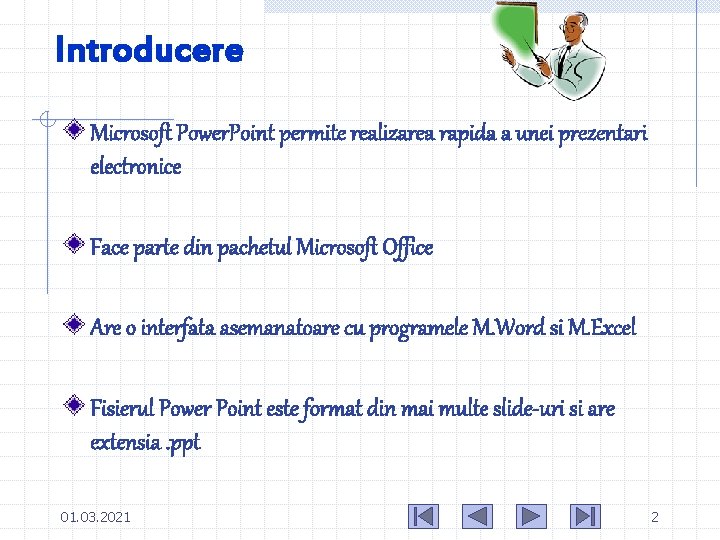 Microsoft Power Point Introducere Microsoft Power Point permite