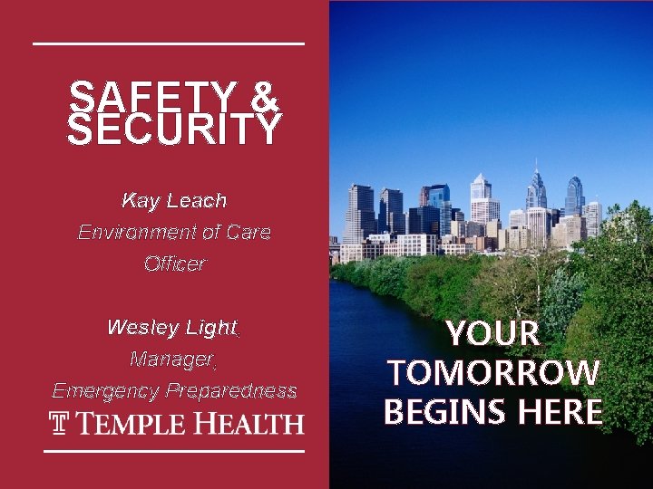 SAFETY SECURITY Kay Leach Environment of Care Officer