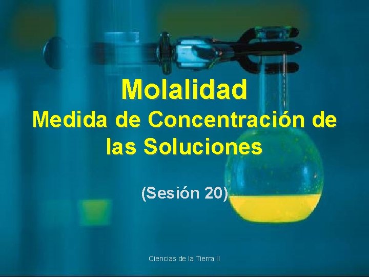 Molalidad Medida de Concentracin de las Soluciones Sesin