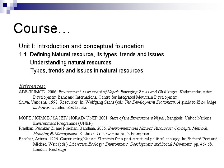 Natural Resource Conflict CPD 532 Course Unit I