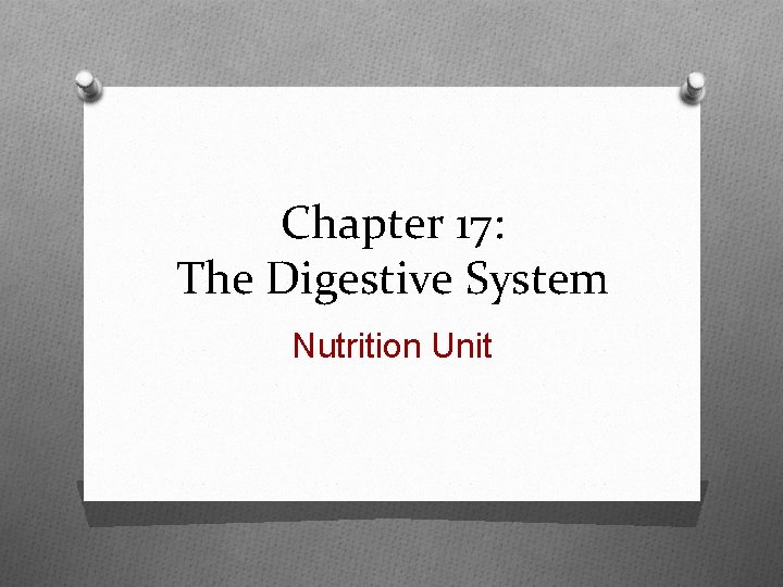 Chapter 17 The Digestive System Nutrition Unit Functions