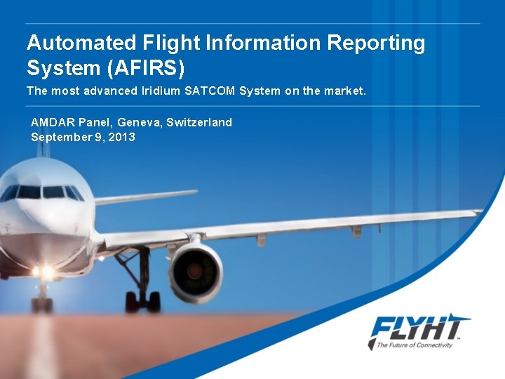 Automated Flight Information Reporting System AFIRS The most