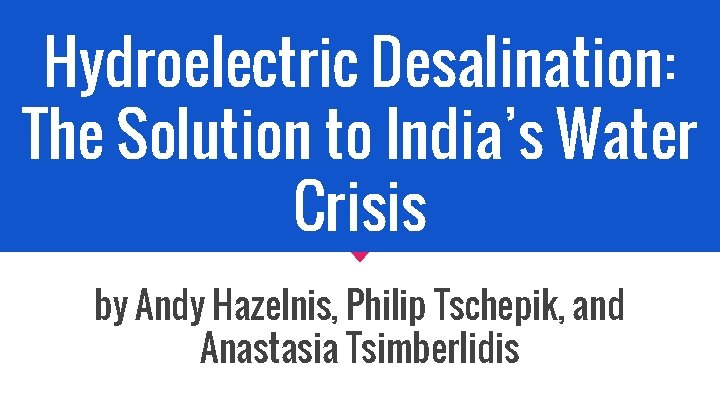 Hydroelectric Desalination The Solution to Indias Water Crisis