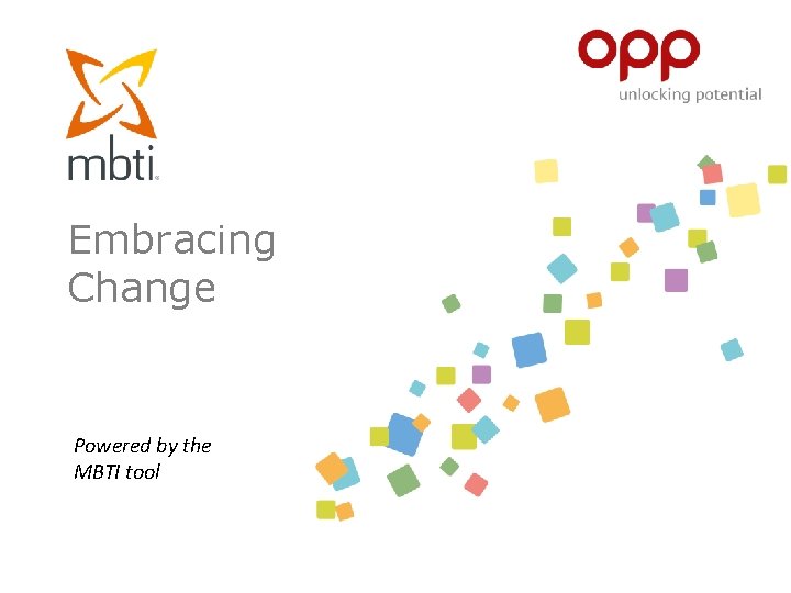 Embracing Change Powered by the MBTI tool Embracing