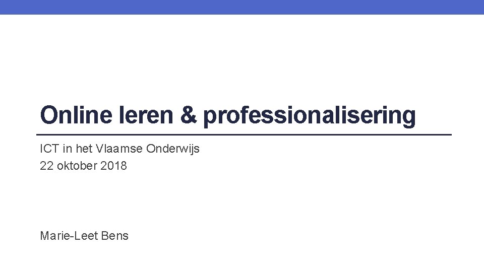 Online leren professionalisering ICT in het Vlaamse Onderwijs