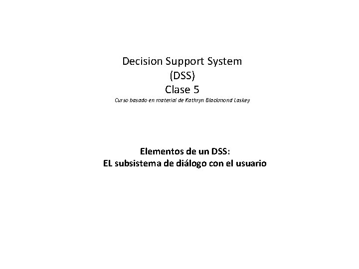 Decision Support System DSS Clase 5 Curso basado