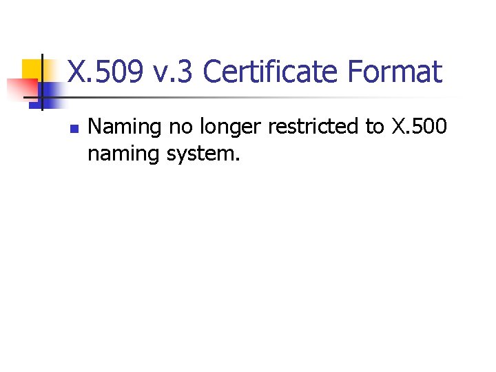 COEN 351 Certificates PKI X 509 Standard Certificates