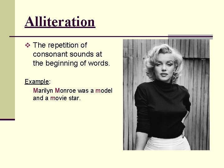 Alliteration v The repetition of consonant sounds at