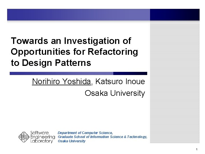 Towards an Investigation of Opportunities for Refactoring to