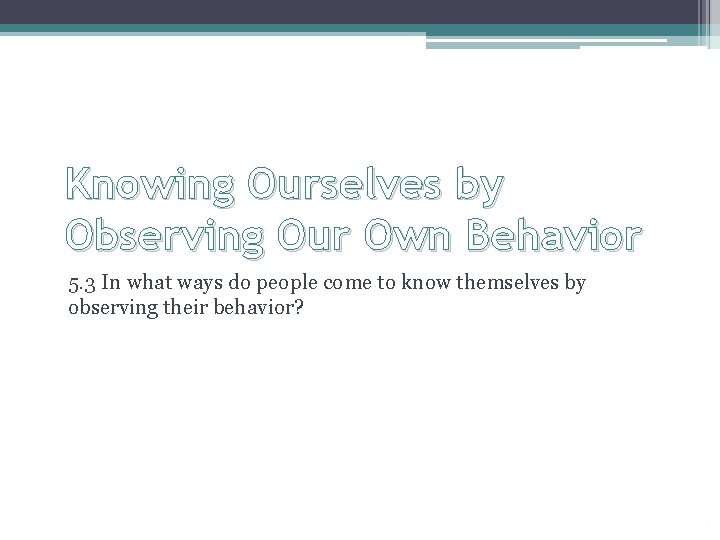 Chapter 5 The Self Understanding Ourselves in a