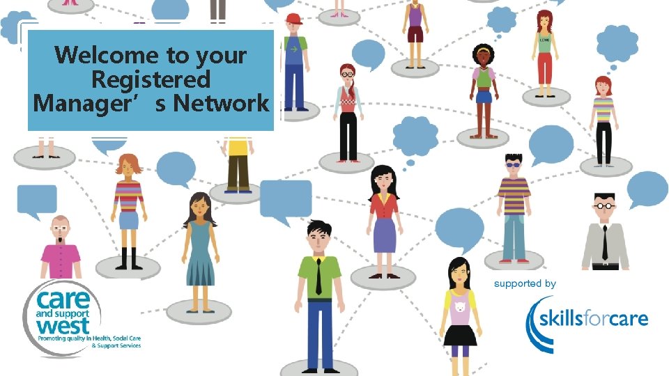 Welcome to your Registered Managers Network Overview of