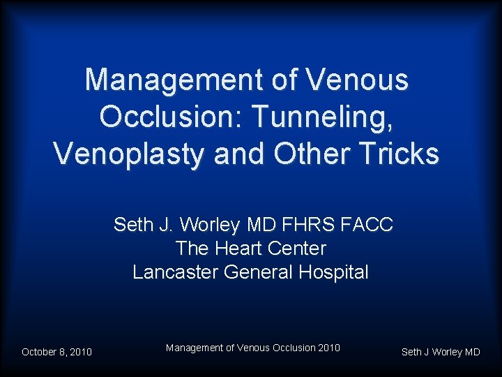 Management of Venous Occlusion Tunneling Venoplasty and Other