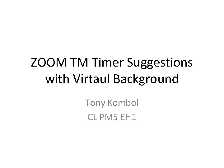 ZOOM TM Timer Suggestions with Virtaul Background Tony