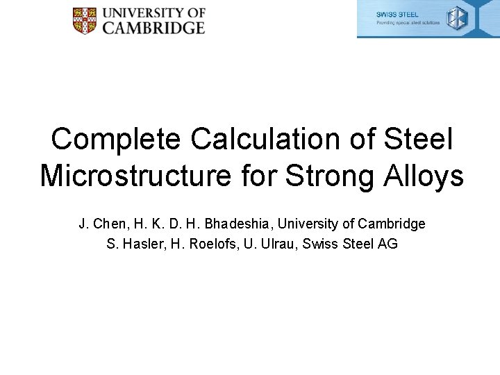 Complete Calculation of Steel Microstructure for Strong Alloys