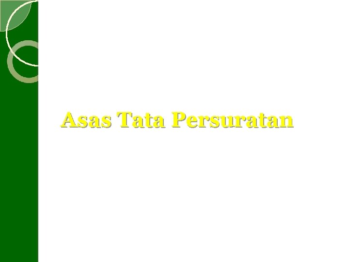 ASPEK TATA PERSURATAN Membaca dan memahami tentang aturan