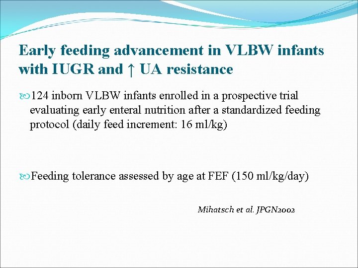 Feeding the preterm IUGR infant Prof Sanjay Patole