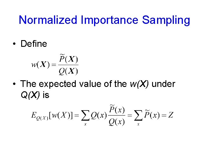 Approximate Inference 2 Importance Sampling 1 Unnormalized Importance