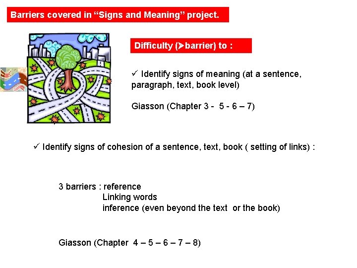 THE BARRIERS TO READING COMPREHENSION texts They stand