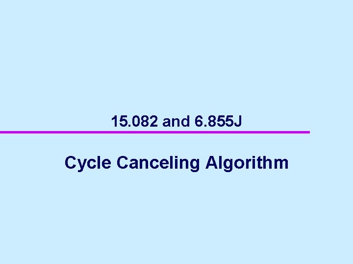 15 082 and 6 855 J Cycle Canceling