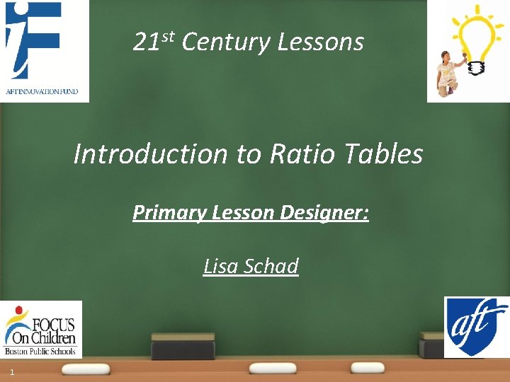 21 st Century Lessons Introduction to Ratio Tables
