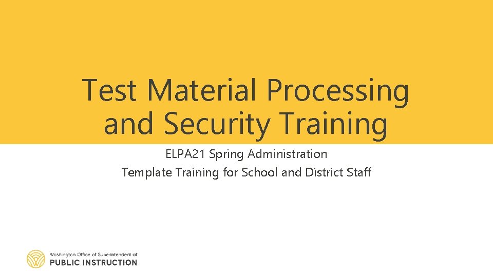 Test Material Processing and Security Training ELPA 21