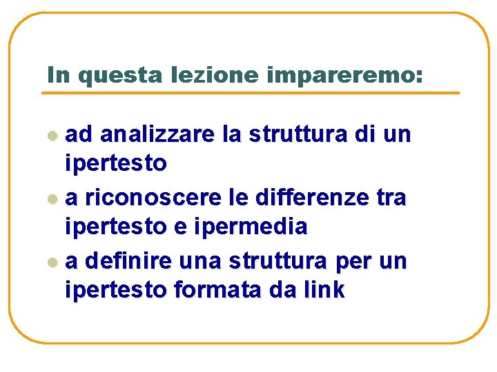 MODULO 03 Multimedialit ipertesti e Web MODULO 03