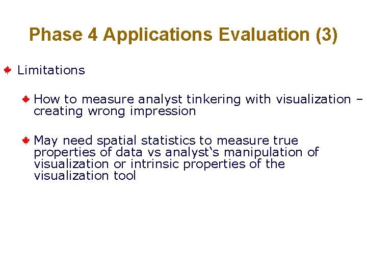 EXPERIMENTAL DESIGNS FOR UTILITY TESTING OF VISUALIZATION TECHNIQUES