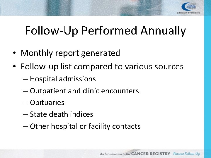 Objectives Define patient followup Identify the goals of