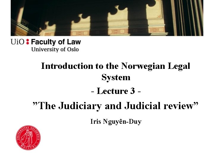 Introduction to the Norwegian Legal System Lecture 3