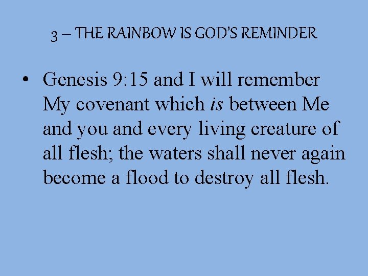 Gods Rainbow Genesis 9 8 15 God put