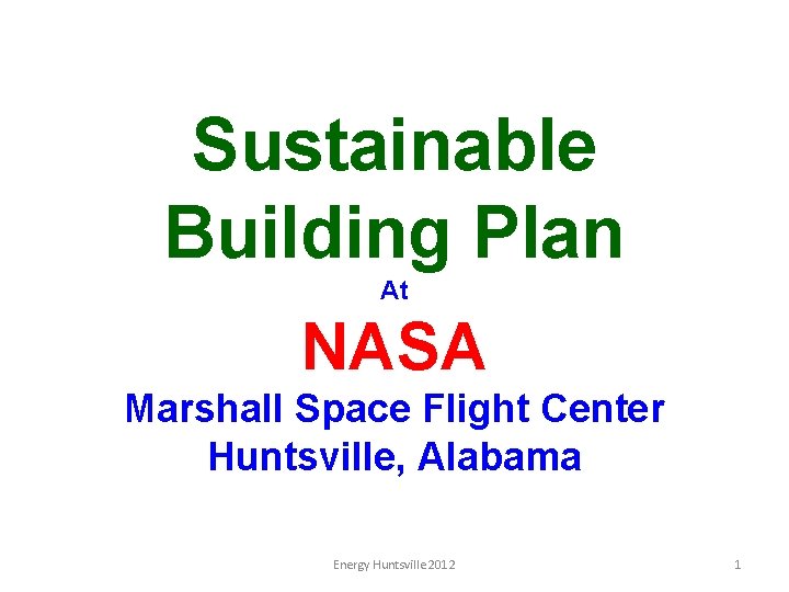 Sustainable Building Plan At NASA Marshall Space Flight