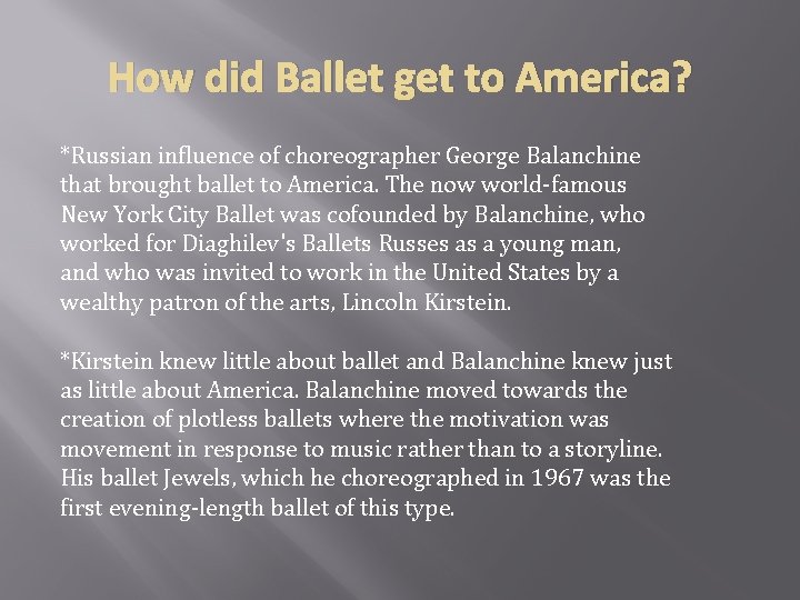 BALLET HISTORY AND VOCABULARY GOAL 1 1 TO