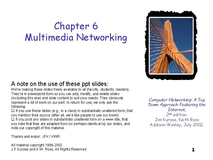 Chapter 6 Multimedia Networking A note on the