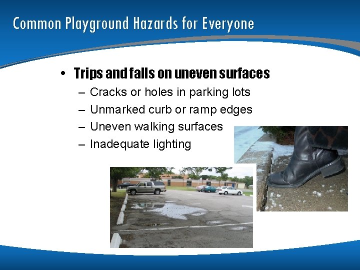 Playground Safety Objectives Learn how playground safety applies
