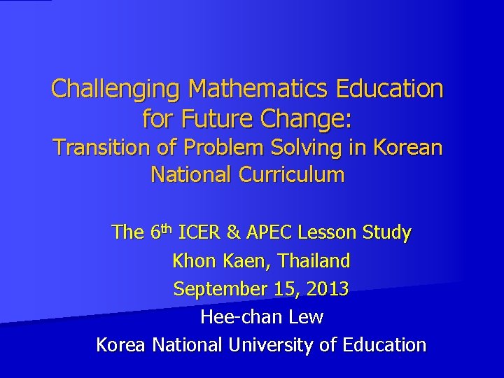 Challenging Mathematics Education for Future Change Transition of
