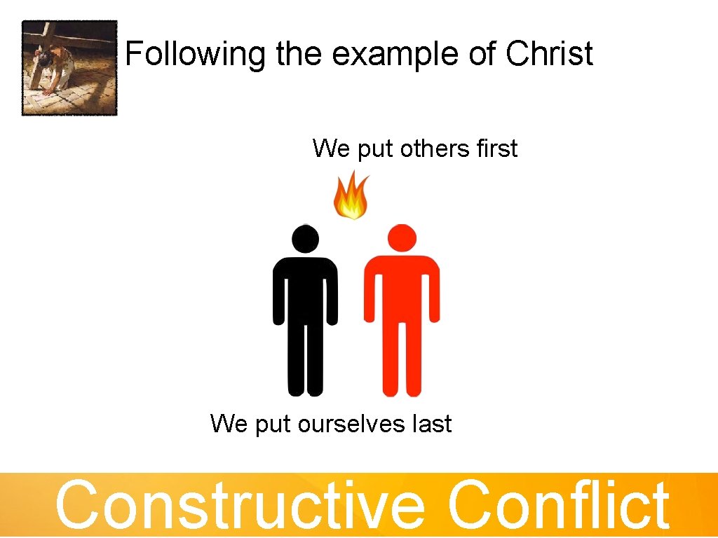 Constructive Conflict Our lives and everything we do