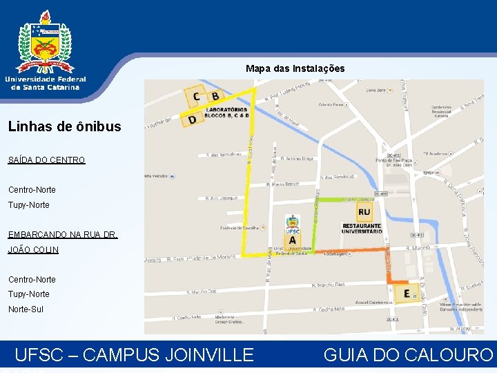 UFSC CAMPUS JOINVILLE GUIA DO CALOURO UFSC CAMPUS