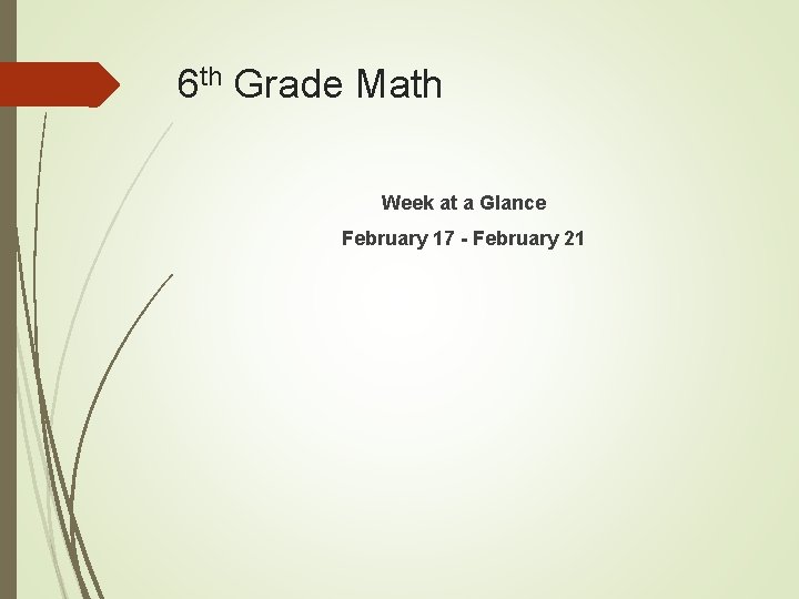 6 th Grade Math Week at a Glance