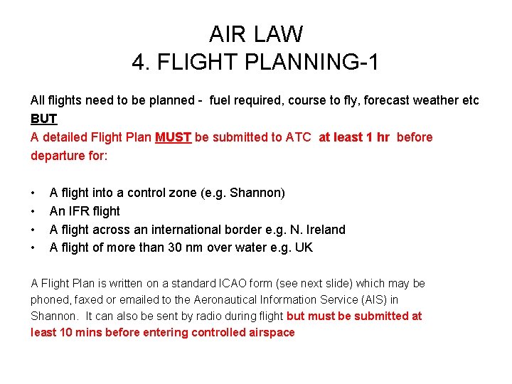 AIR LAW 4 FLIGHT PLANNING1 All flights need