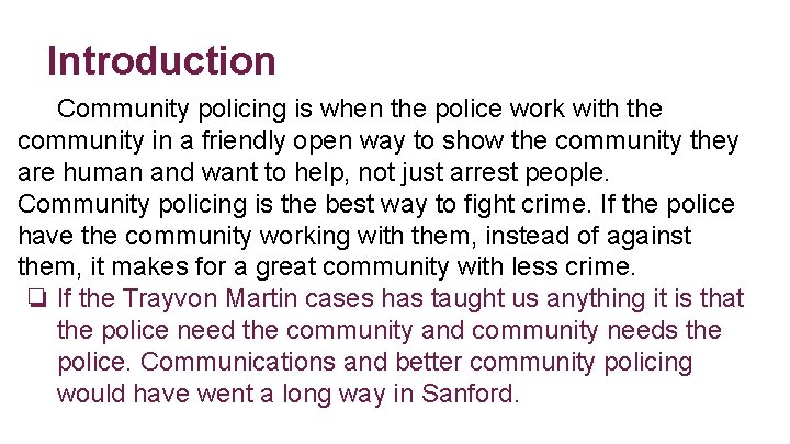 COMMUNITY POLICING Introduction Community policing is when the