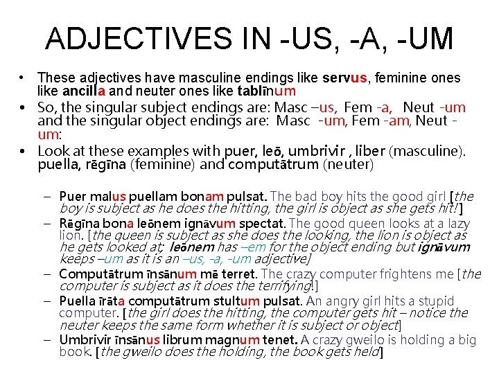LATIN ADJECTIVES AND ADVERBS GENERAL PRINCIPLES As in