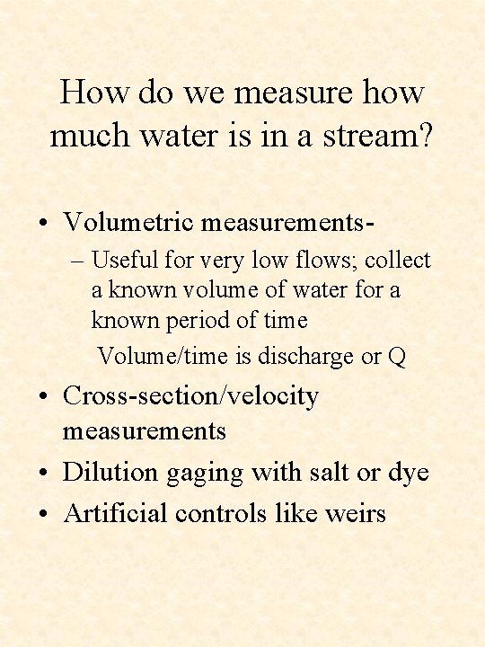 What is a watershed Who measures watersheds What