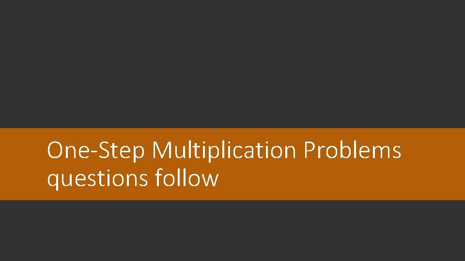 OneStep Multiplication Problems TwoStep Multiplication Problems OneStep ...