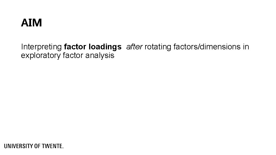 CONCEPTS TO BE INCLUDED Explaining items using factor